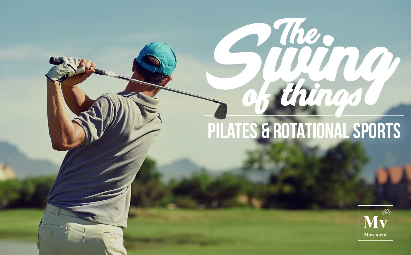 The Swing of Things – Pilates & Rotational Sports - Polestar Pilates